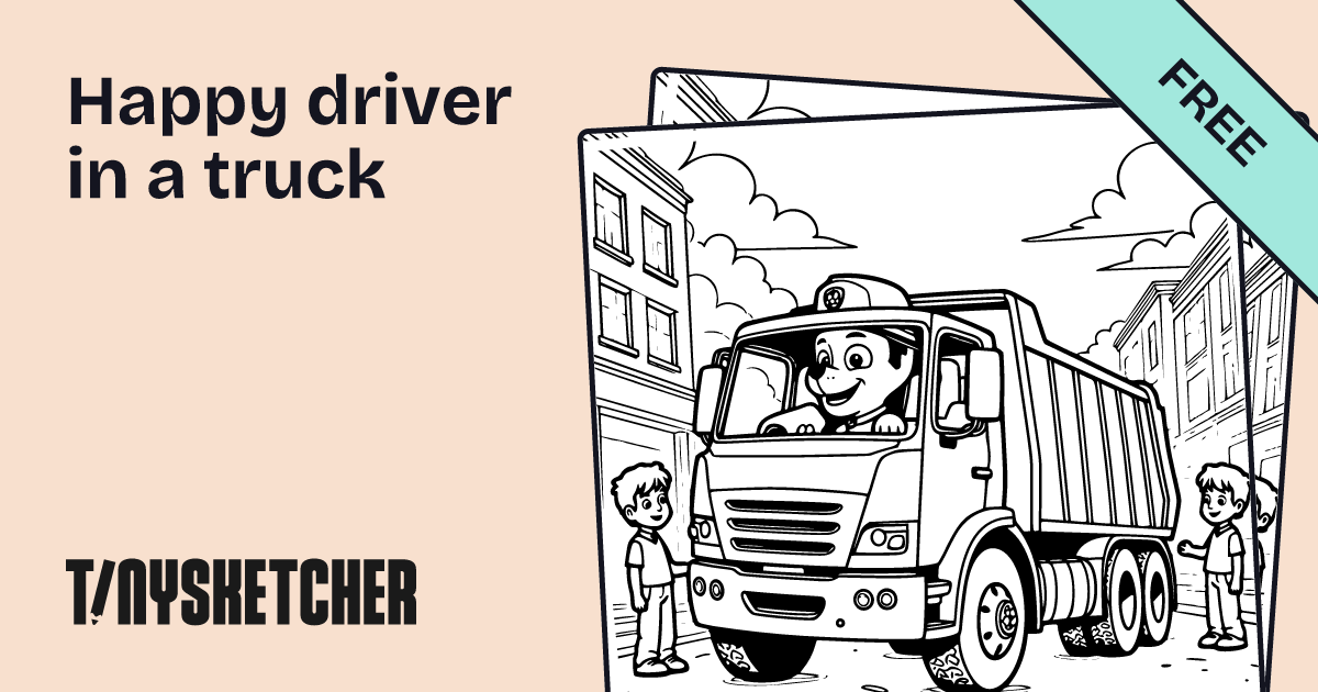 Happy driver in a truck Coloring Page | Free Printables | Tiny Sketcher