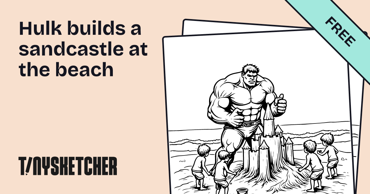 Hulk builds a sandcastle at the beach Coloring Page | Free Printables ...