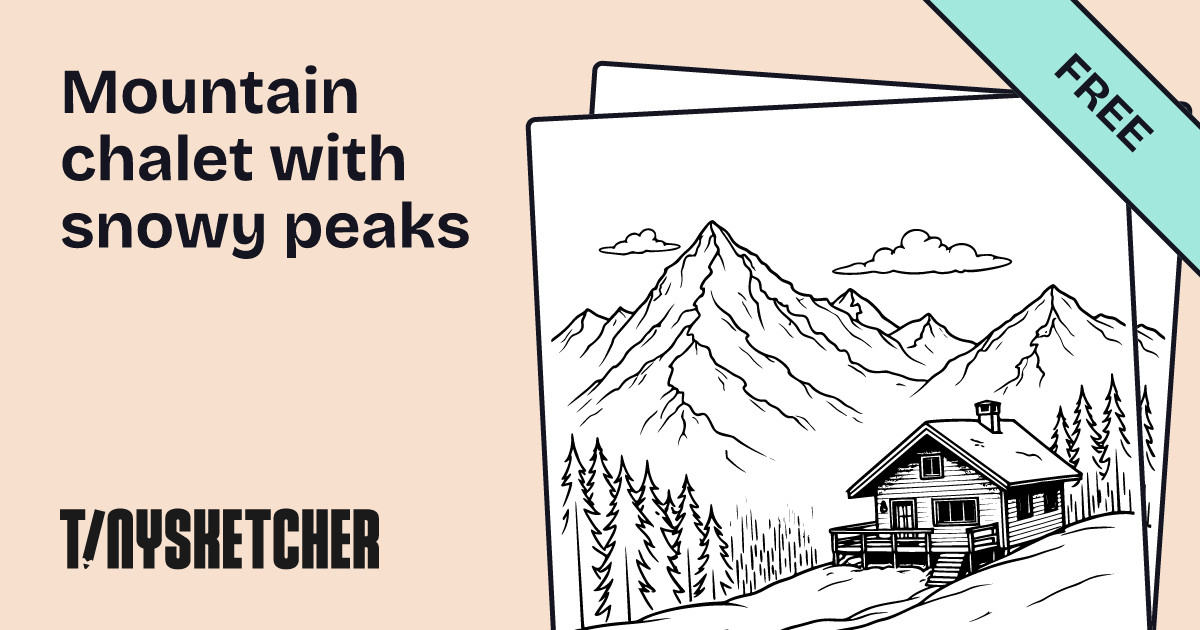 Mountain chalet with snowy peaks Coloring Page | Free Printables | Tiny ...