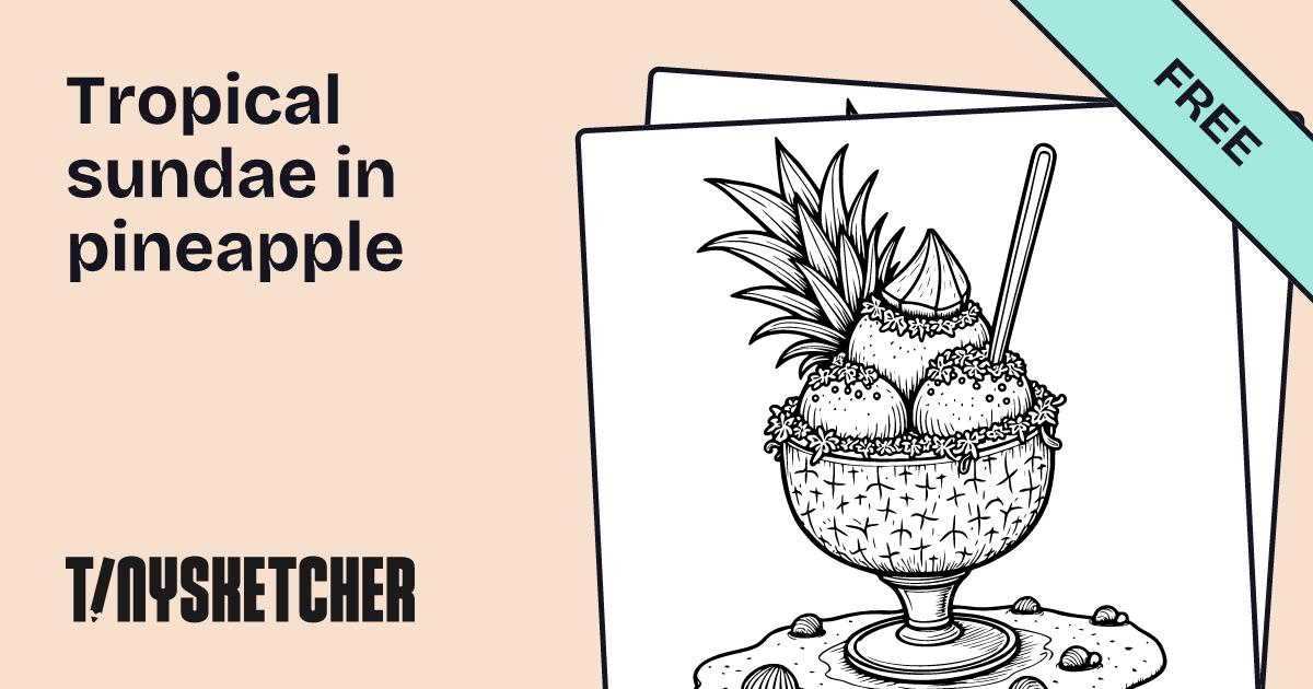 Tropical sundae in pineapple Coloring Page | Free Printables | Tiny ...